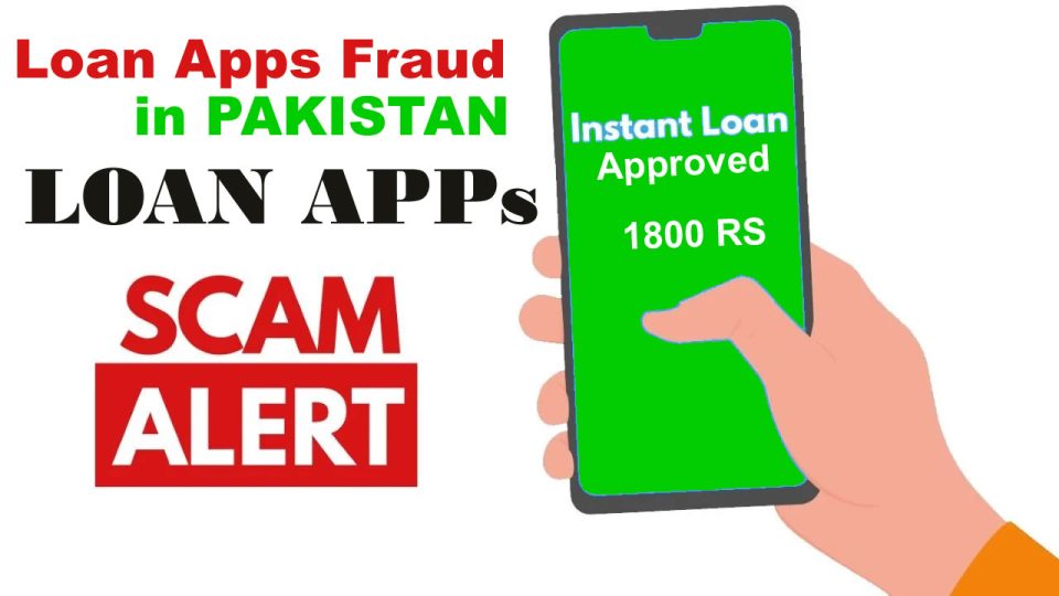 Loan App Fraud, Extortion and Blackmailing in Pakistan